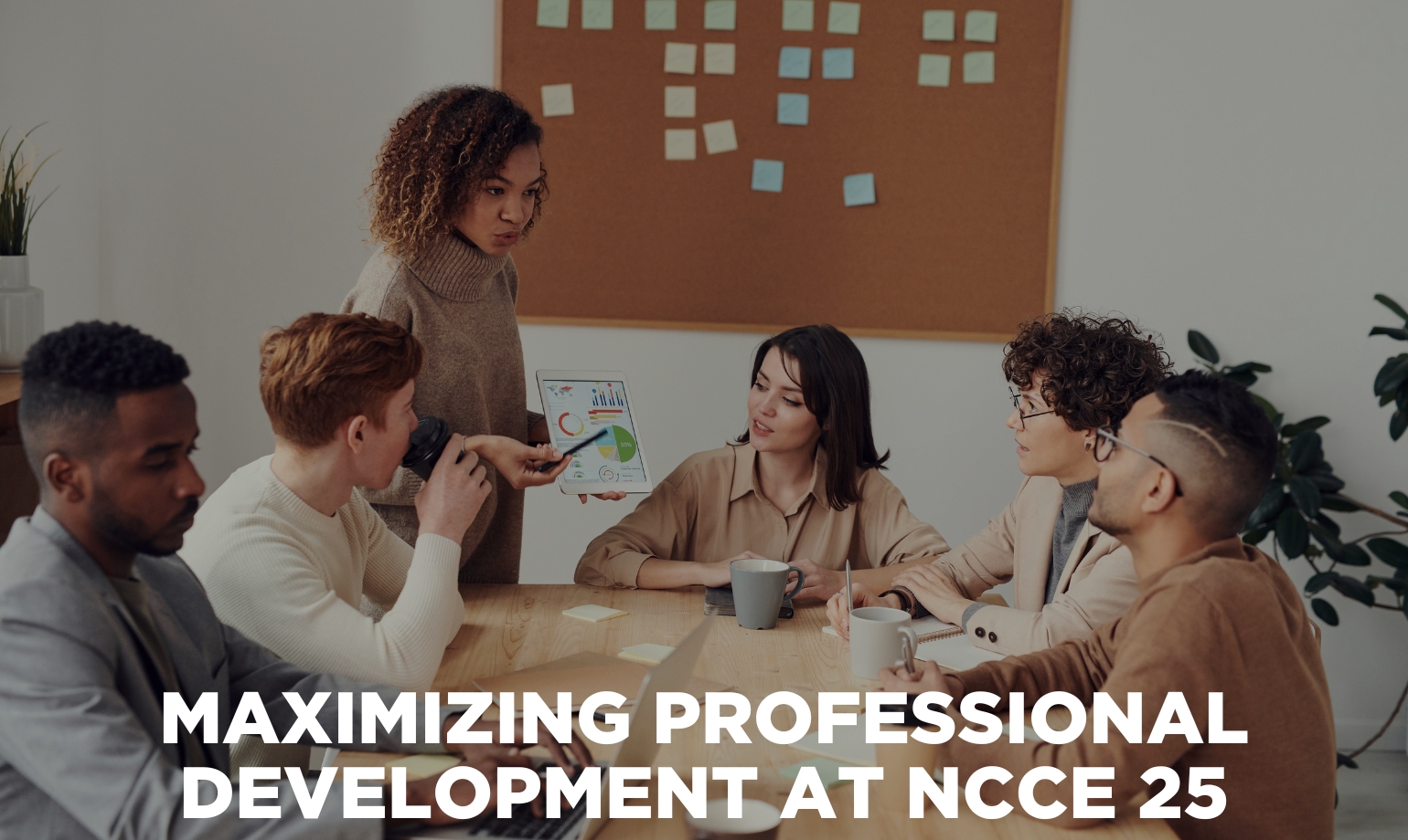 Maximizing Professional Development at NCCE 25 - NCCE